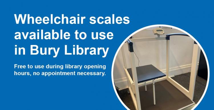 Wheelchair weigh scales now in Bury Central Library | Healthwatch Bury